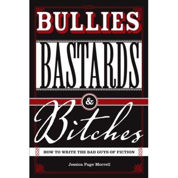 Jessica Page Morrell | Other | Bullies Bastards And Bitches How To ...